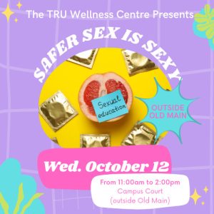 Safer Sex is Sexy – Sexual Health Outreach Event – TRU Newsroom