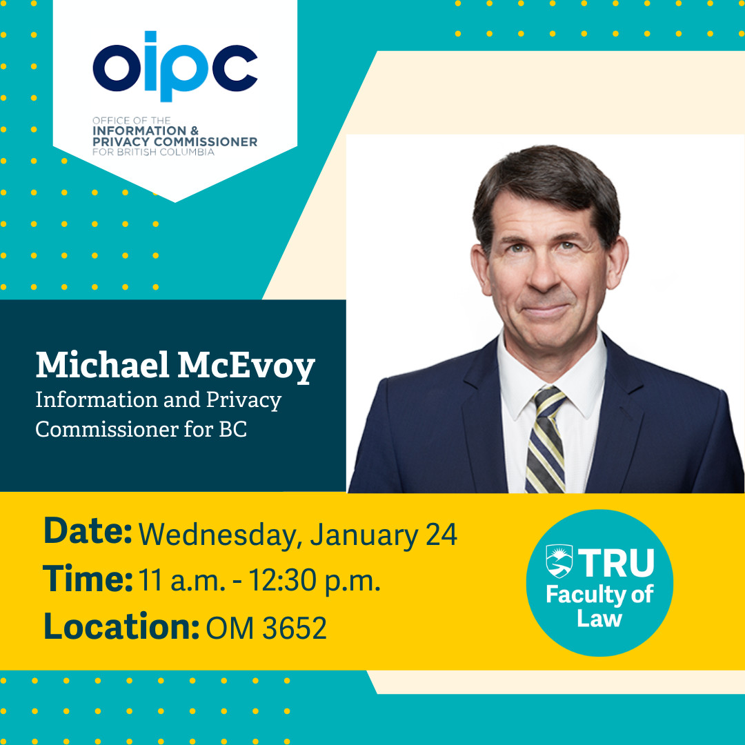 Presentation – Michael McEvoy, Information and Privacy Commissioner for BC – TRU Newsroom